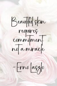 100 Skin Care Quotes To Inspire Radiant, Glowing Skin - A Beauty Edit