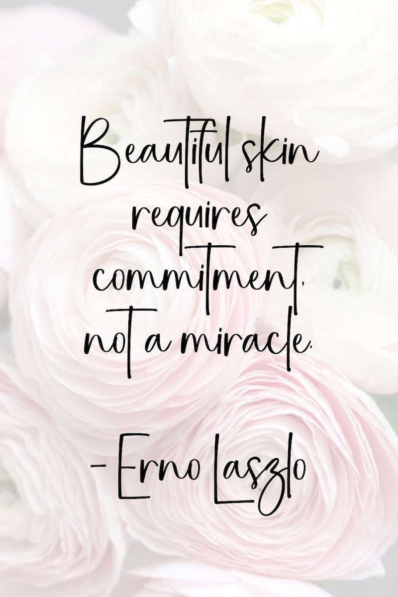 100 Skin Care Quotes To Inspire Radiant, Glowing Skin - A Beauty Edit