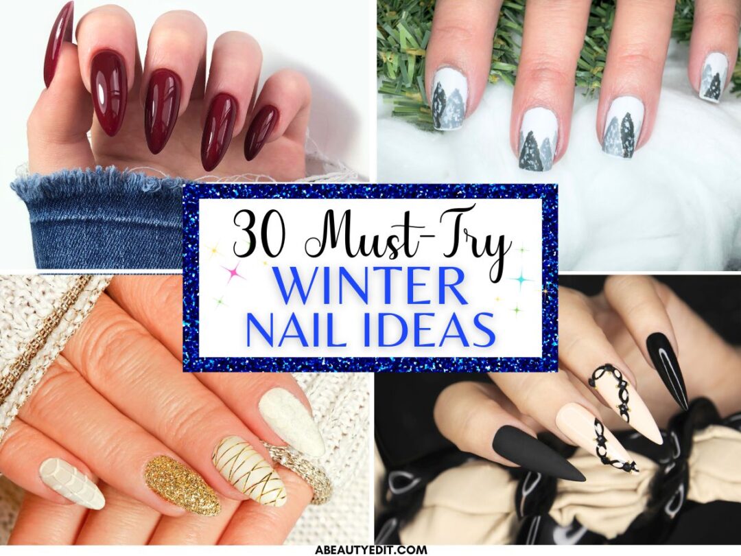 30 Must-Try Winter Nail Ideas That Exude Cozy Glamour - A Beauty Edit